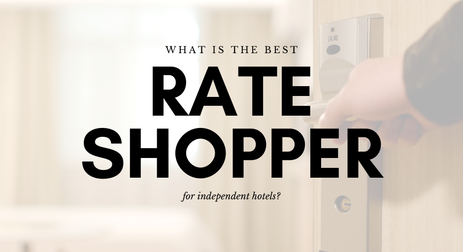 What is the best rate shopper for independent hotels?